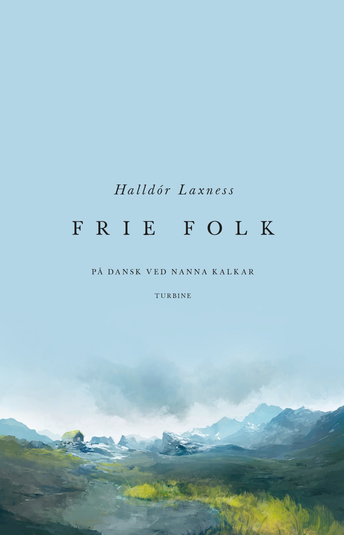 Halldór Laxness, Frie folk - Skønlitteratur - KRISTIAN F. MØLLER